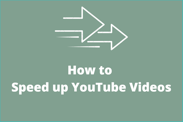 Here Are Some Useful Tips on How to Speed up YouTube Videos - MiniTool