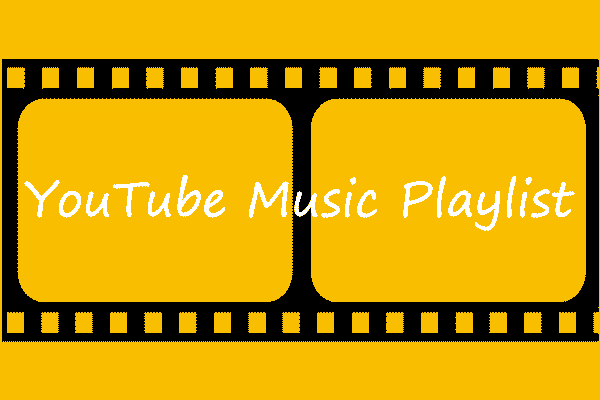 3 New Personalized YouTube Music Playlists Will Be Launched - MiniTool