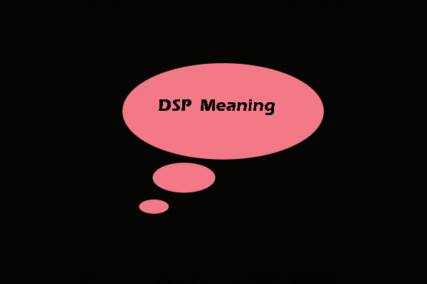 DSP Meaning and The Benefits for Media Buyers to Use It - MiniTool