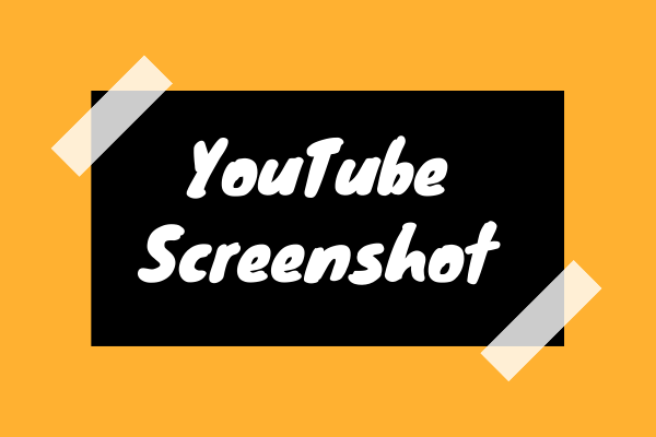 YouTube Screenshot - 4 Methoden zum Screenshot von YouTube - MiniTool ...