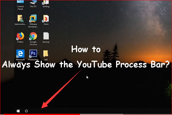 How to Always Show the YouTube Process Bar in Chrome/Firefox? - MiniTool