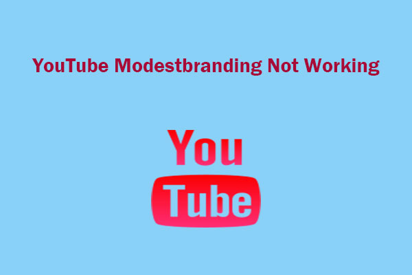 YouTube Modestbranding Not Working: How to Fix It