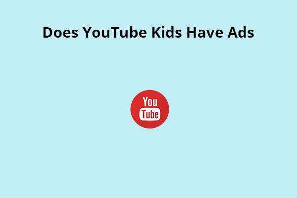 Does YouTube Kids Have Ads? Here You Can Find the Answer!