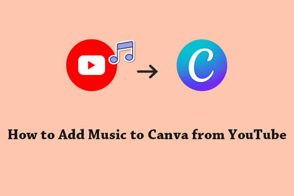 How to Add Music to Canva from YouTube (Ultimate Guide)