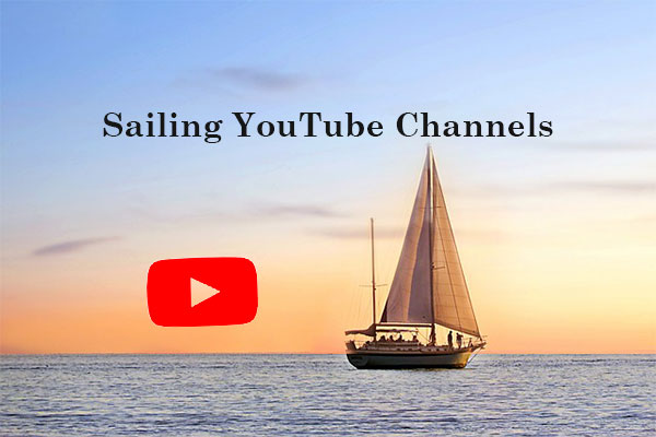 6 Best Sailing YouTube Channels You Can Subscribe to in 2025