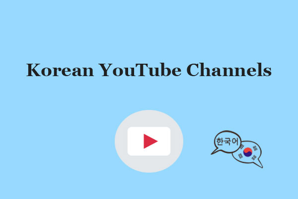 7 Best Korean YouTube Channels You Should Follow