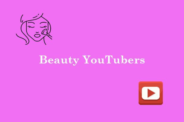 7 Most Popular Beauty YouTubers to Follow Now