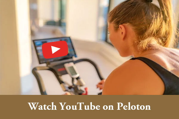 Proven Steps for You to Watch YouTube on Pelonton Screen