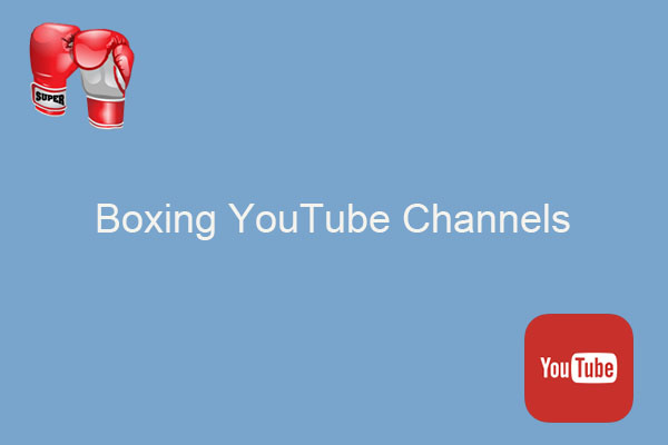 Best Boxing YouTube Channels You Need to Watch