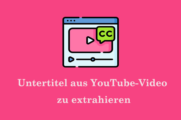 So können Sie Untertitel aus YouTube-Video extrahieren