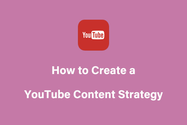 How to Create a YouTube Content Strategy to Boost Traffic