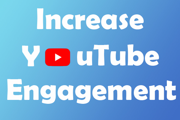 How to Increase YouTube Engagement – 5 Essential Strategies