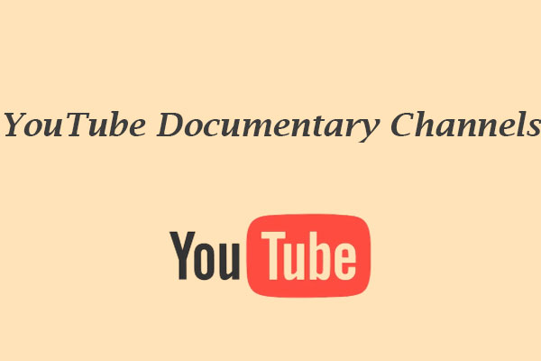 Top 7 YouTube Documentary Channels to Subscribe to