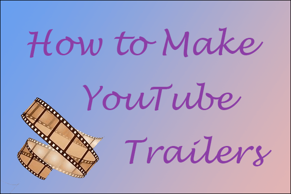 Crafting Compelling YouTube Trailers to Attract New Viewers
