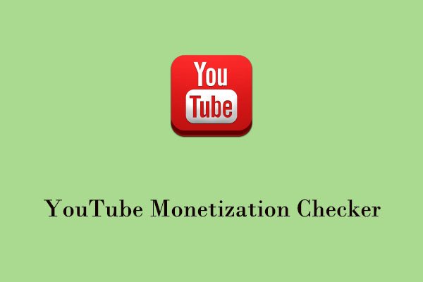 Best YouTube Monetization Checker for Channel and Video