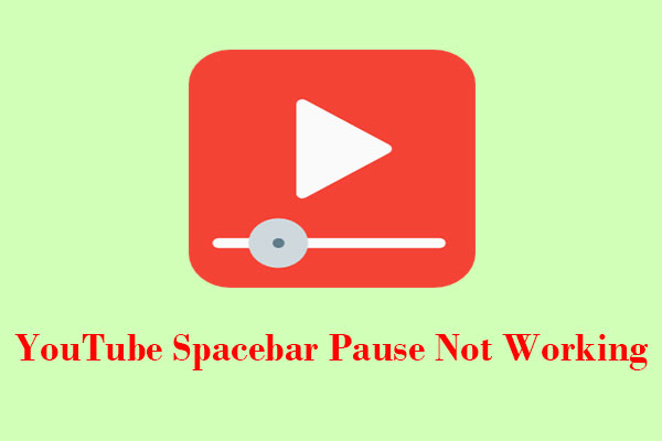 How to Fix YouTube Spacebar Pause Not Working with 8 Ways