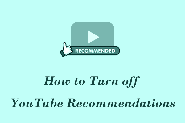 How to Turn off YouTube Recommendations [Ultimate Guide]