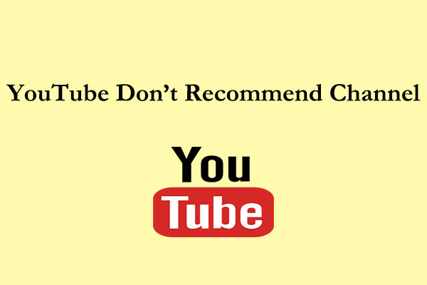 A Guide to Activate and Undo YouTube Don’t Recommend Channel A Guide to Activate and Undo YouTube Don’t Recommend Channel