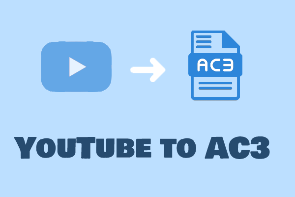 How to Convert YouTube to AC3 for Free [Best Converters for You]