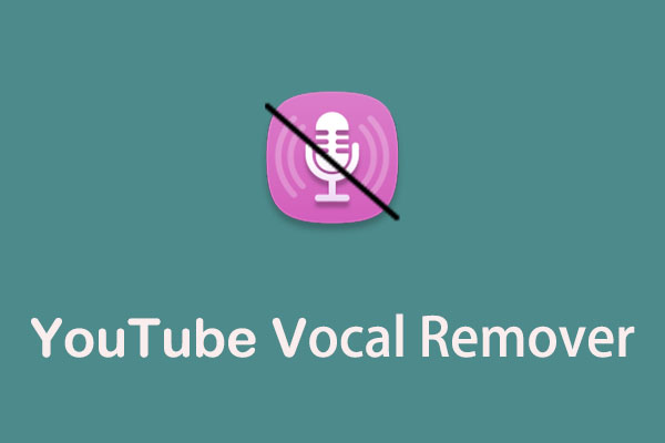 Best YouTube Vocal Remover to Remove Vocals Easily
