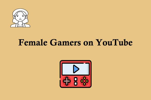 7 Most Popular Female Gamers on YouTube in 2024