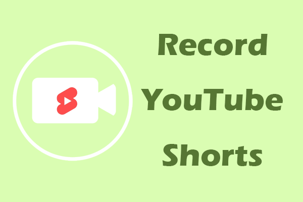How to Record YouTube Shorts on Your PC and Phone? [Full Guide]