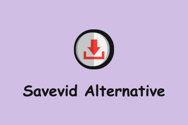 6 Hot Savevid Alternative Apps for Downloading Online Videos