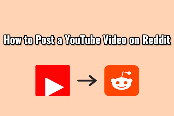 How to Post a YouTube Video on Reddit? A Detailed Guide!