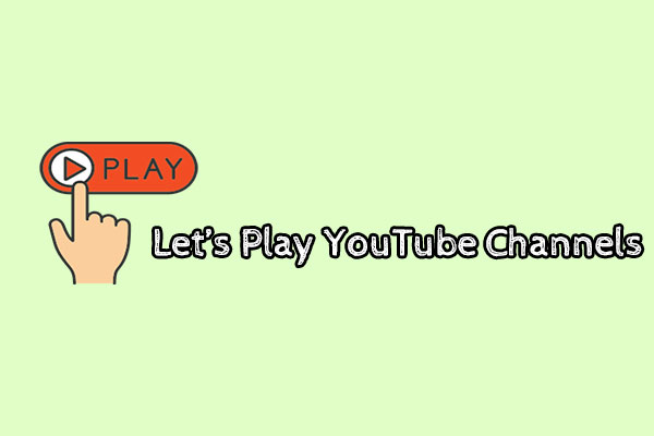 The Best Let’s Play YouTube Channels to Follow in 2024
