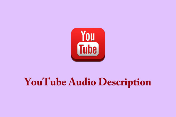 YouTube Audio Description: Make Your Videos More Accessible