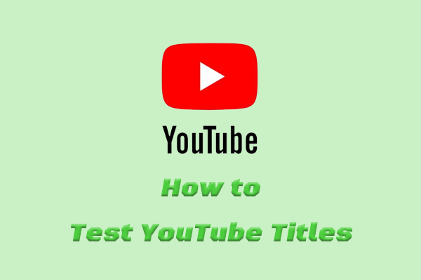 Learn to Test YouTube Titles: Select the Title to Boost Views