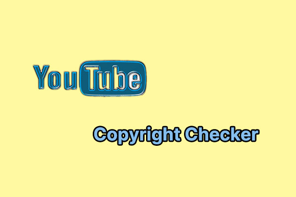 4 Best YouTube Copyright Checker Tools to Protect Your Content