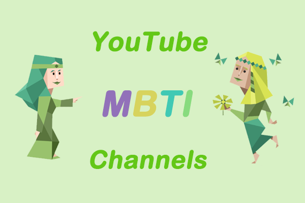 The Most Unmissable 4 YouTube MBTI Channels for MBTI Lovers