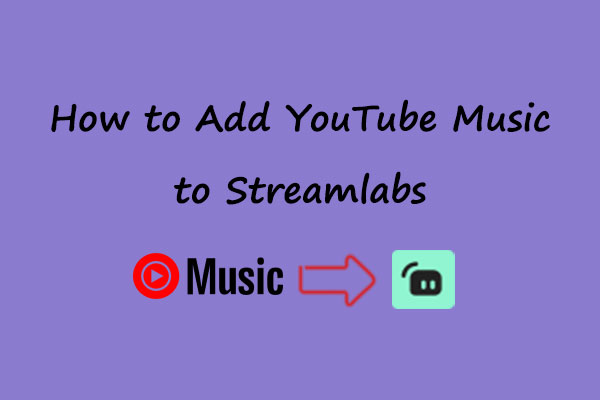 Master How to Add YouTube Music to Streamlabs Effortlessly