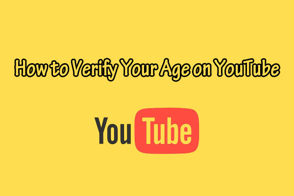 How to Verify Your Age on YouTube: Quick Age Verification Guide
