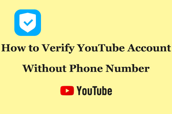 How to Verify YouTube Account Without Phone Number? 5 Smart Ways