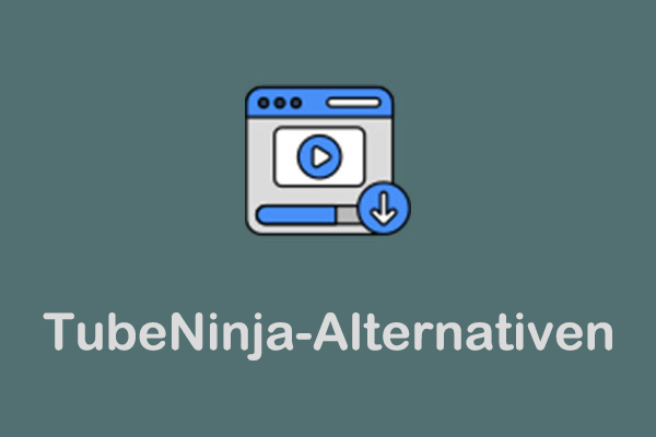 Top 5 Beste TubeNinja-Alternativen zum Herunterladen von Videos