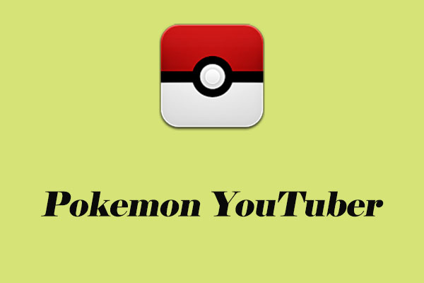 Who’s the Top Pokemon YouTuber? Check out These YouTubers!