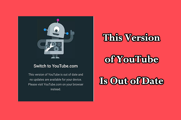 Fix This Version of YouTube Is Out of Date Problem Now