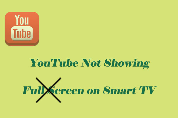 Proven Fixes for YouTube Not Showing Full Screen on Smart TV