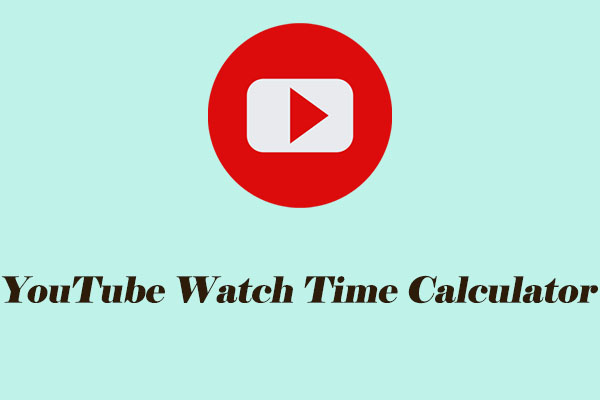 4 Online YouTube Watch Time Calculator Tools to Evaluate Goals