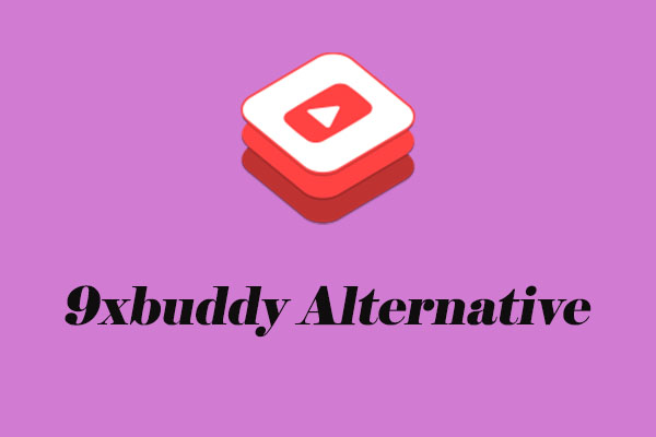 Popular 9xbuddy Alternative to Save Online Videos