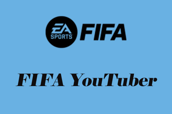 Searching Best FIFA YouTuber for Fans to Subscribe to
