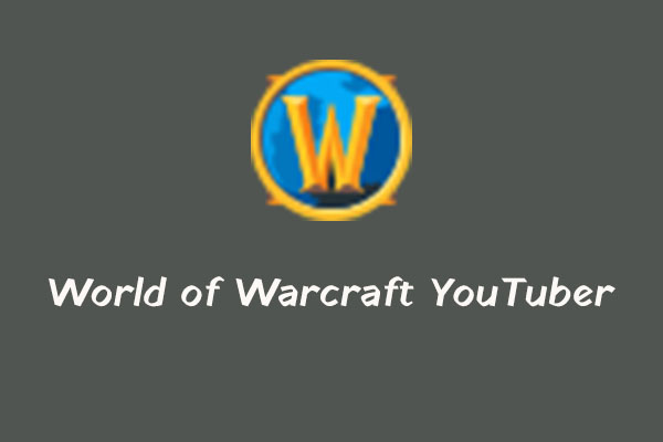 World of Warcraft YouTuber: Discover the Most Popular Ones
