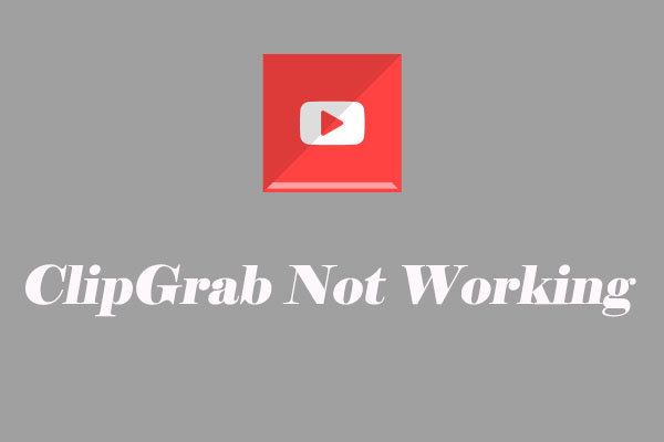 6 Solutions to Fix ClipGrab Not Working Issue in 2025