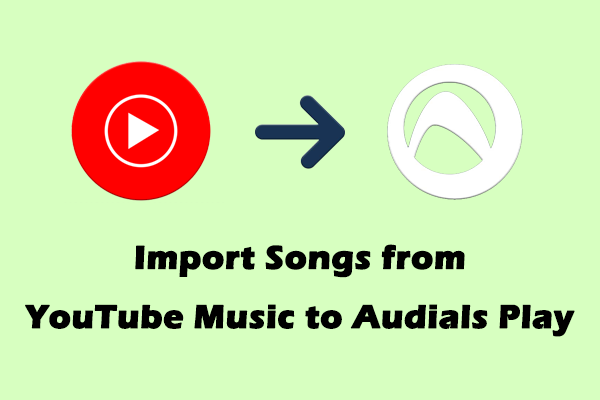 Guide on How to Import Songs from YouTube Music to Audials Play