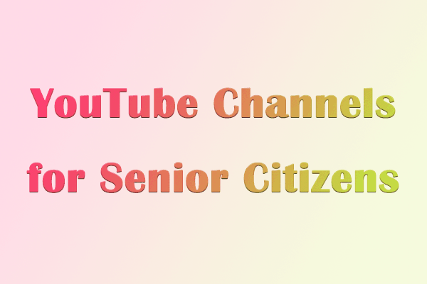 Best YouTube Channels for Senior Citizens to Learn and Relax