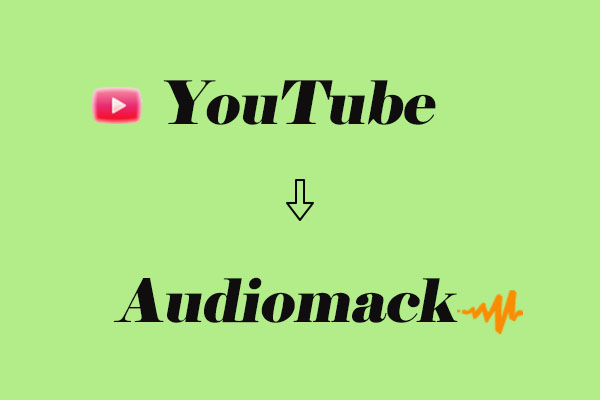 How to Convert YouTube to Audiomack? Three Feasible Tools!
