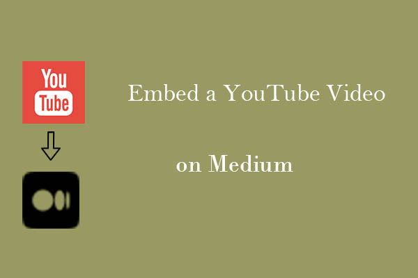 Tutorial on How to Embed a YouTube Video on Medium