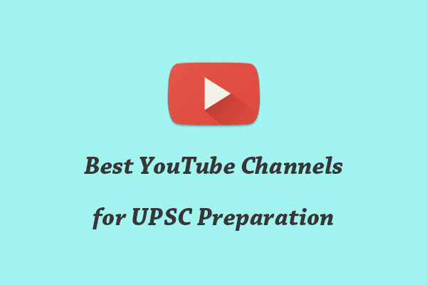 Discover the 7 Best YouTube Channels for UPSC Preparation